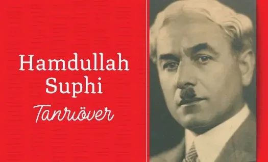 Hamdullah Suphi Tanrıöver Kimdir? Hayatı, Edebi Kişiliği, Eserleri
